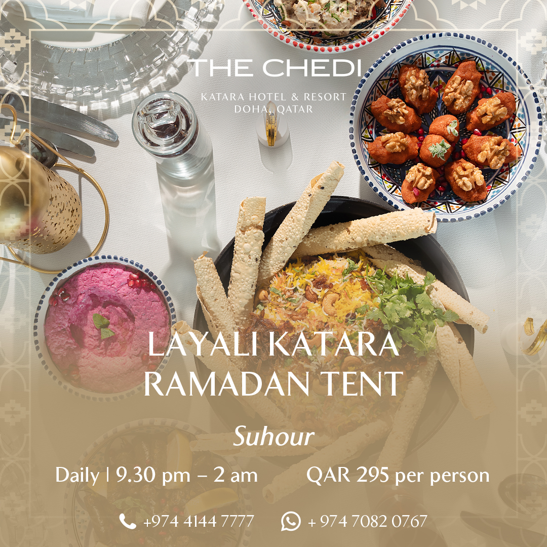“Layali Katara” Ramadan Tent at The Chedi Katara Hotel & Resort - New ...